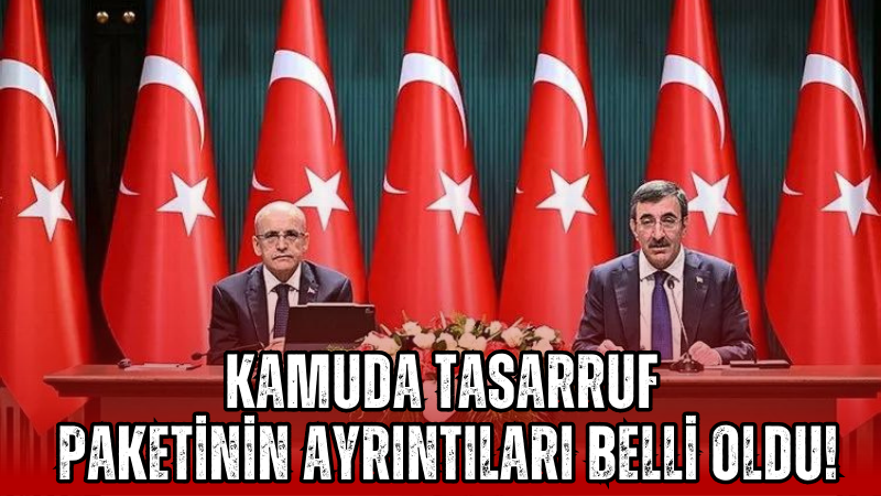 Kamuda Tasarruf Paketinin Ayrıntıları Belli Oldu!