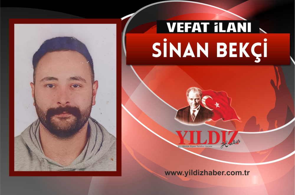 Sinan Bekçi vefat etti